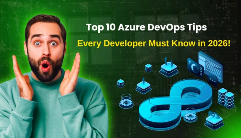 Top 10 Azure DevOps Tips Every Developer Must Know in 2026